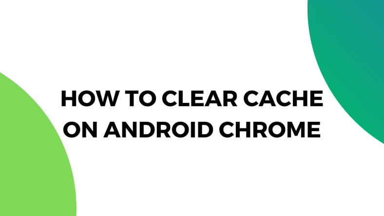 How to Clear Cache on Android Chrome - Pttrns