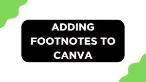 How To Add Footnotes in Canva - Pttrns