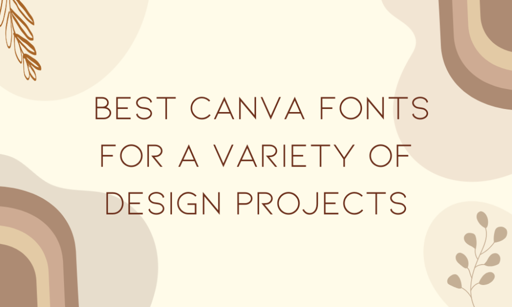 20 Best Canva Fonts for a Variety of Design Projects - Pttrns