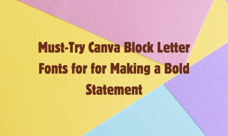 16 Must-Try Canva Block Letter Fonts for for Making a Bold Statement ...