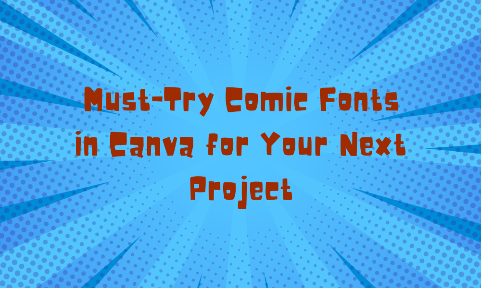 20 Must-Try Comic Fonts in Canva for Your Next Project - Pttrns