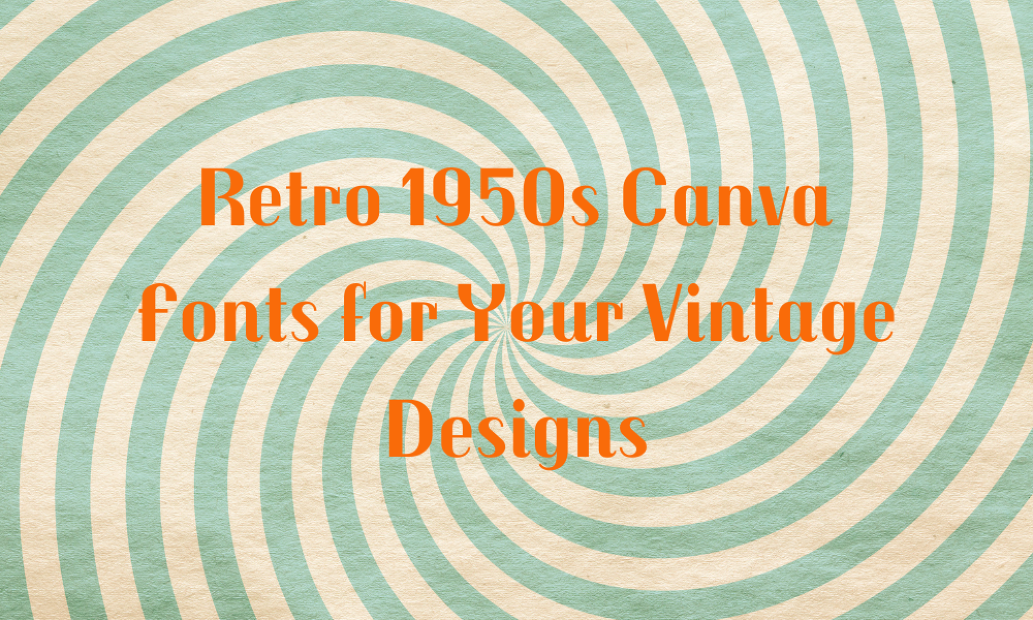 20 Retro 1950s Canva Fonts for Your Vintage Designs - Pttrns