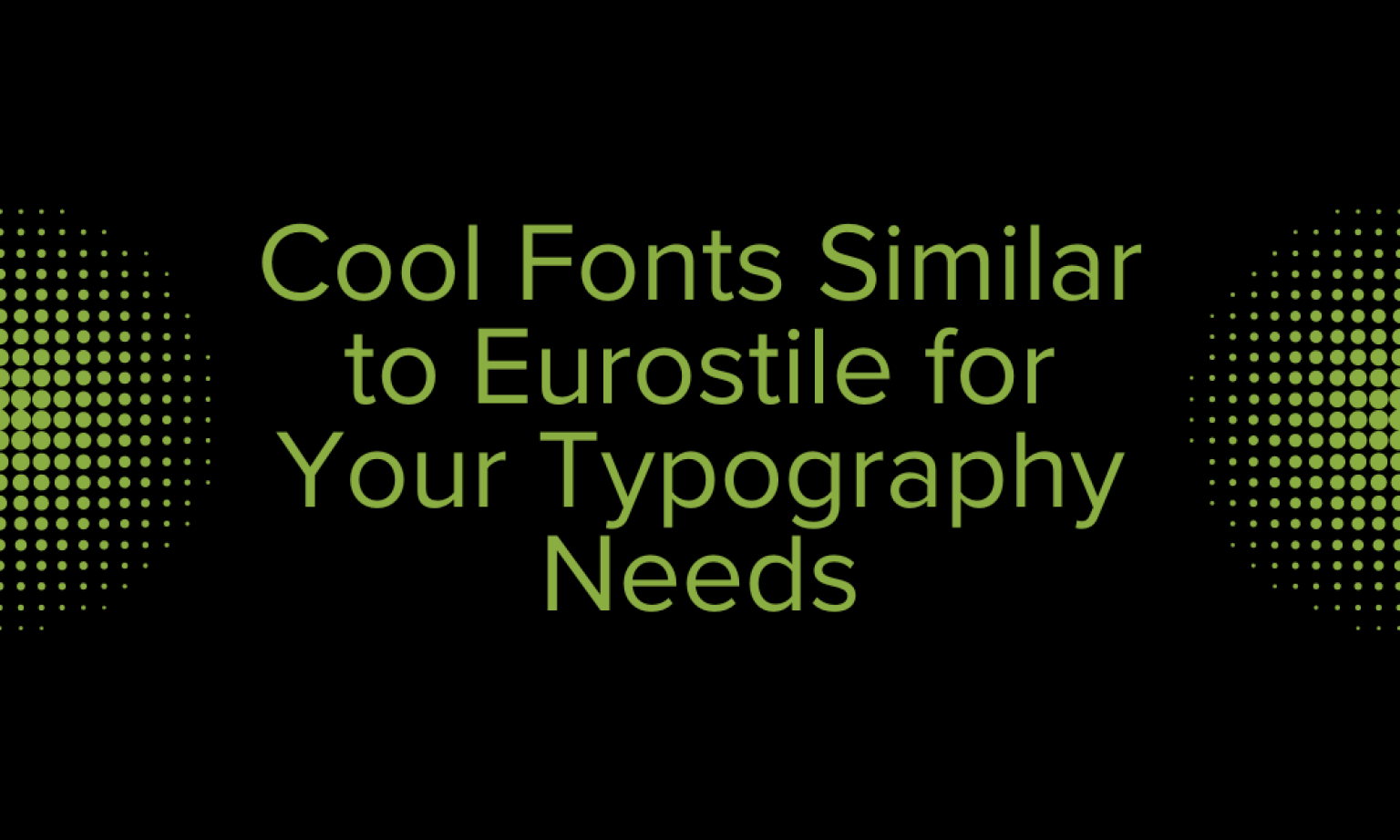 16 Cool fonts Similar to Eurostile for Your Typography Needs - Pttrns