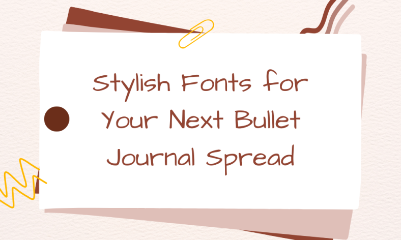 18 Stylish Fonts for Your Next Bullet Journal Spread - Pttrns